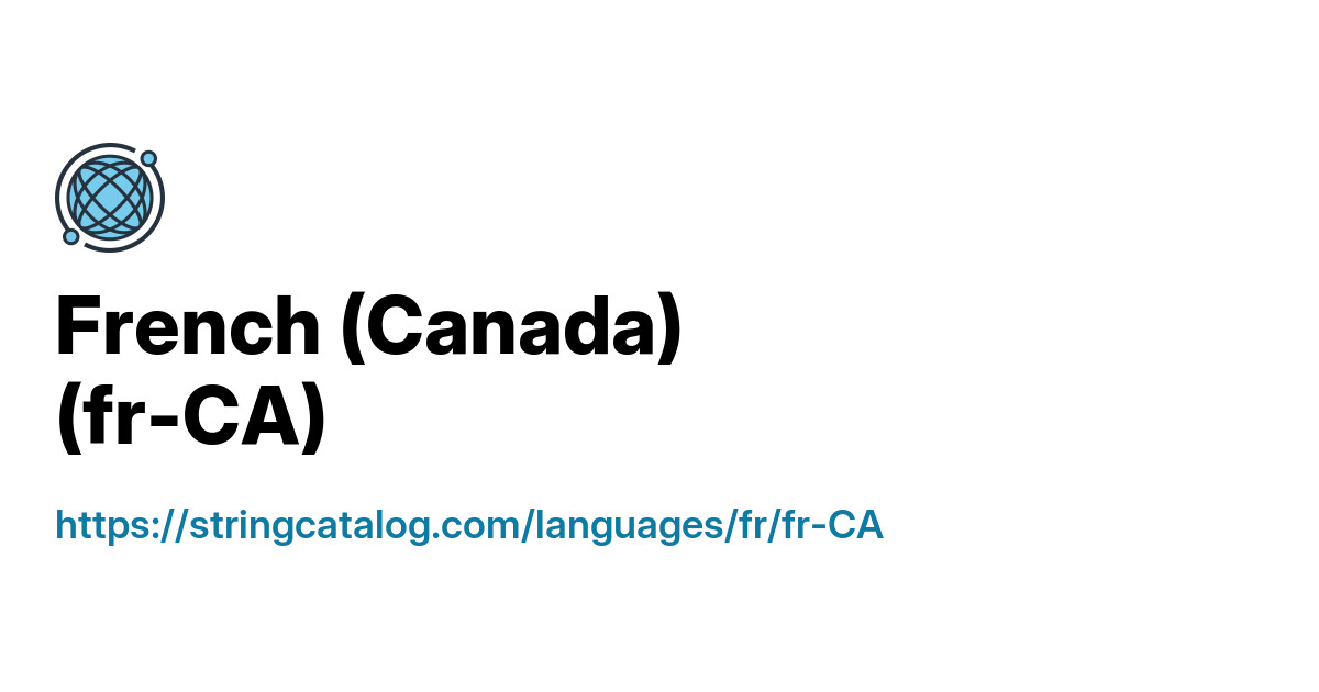 French (Canada) (FR-CA) Language Code & Localization Guide | String Catalog