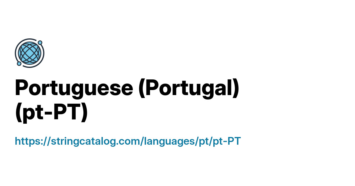 Portuguese (Portugal) (PT-PT) Language Code & Localization Guide ...