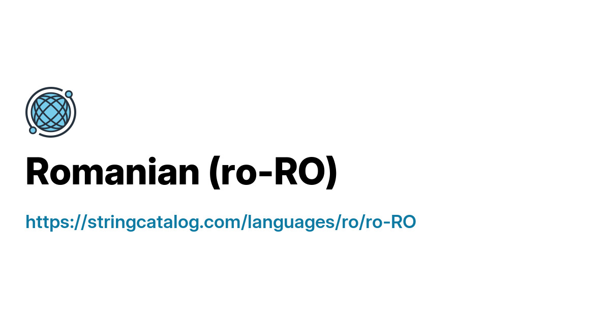 Romanian (RO-RO) Language Code & Localization Guide | String Catalog